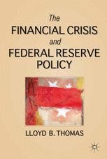 The Financial Crisis and Federal Reserve Policy | SpringerLink
