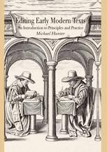 Editing Early Modern Texts: An Introduction to Principles and Practice ...