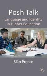 Posh Talk: Language and Identity in Higher Education | SpringerLink