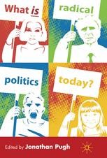 What is Radical Politics Today? | Springer Nature Link (formerly ...
