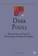 Dark Pools: The Structure and Future of Off-Exchange Trading and ...
