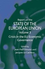 Report on the State of the European Union: Volume 3: Crisis in the EU ...