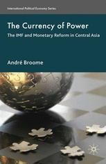 The Currency of Power: The IMF and Monetary Reform in Central Asia ...