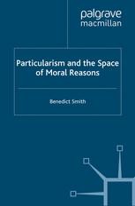 Particularism and the Space of Moral Reasons | Springer Nature Link ...