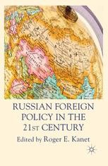 Russian Foreign Policy in the 21st Century | Springer Nature Link ...