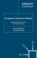 European Cinema in Motion: Migrant and Diasporic Film in Contemporary ...