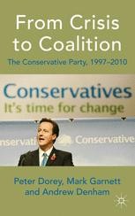 From Crisis to Coalition: The Conservative Party, 1997-2010 | SpringerLink