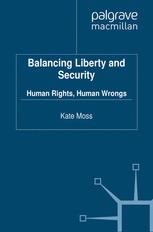Balancing Liberty and Security: Human Rights, Human Wrongs | SpringerLink