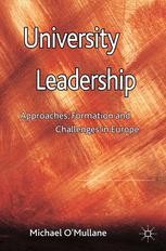 University Leadership: Approaches, Formation and Challenges in Europe ...