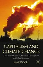 Capitalism and Climate Change: Theoretical Discussion, Historical ...