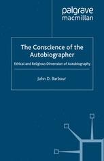 The Conscience of the Autobiographer: Ethical and Religious Dimensions ...
