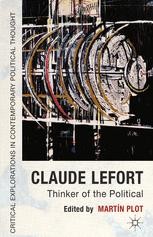 Claude Lefort: Thinker of the Political | Springer Nature Link ...