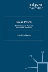 Blaise Pascal: Mathematician, Physicist and Thinker about God ...