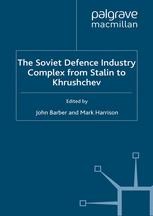 The Soviet Defence Industry Complex from Stalin to Krushchev | SpringerLink