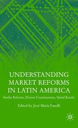 Understanding Market Reforms in Latin America: Similar Reforms, Diverse ...