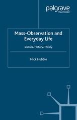 Mass Observation and Everyday Life: Culture, History, Theory | SpringerLink