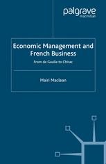Economic Management and French Business: From de Gaulle to Chirac ...