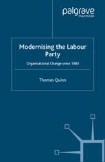 Modernising the Labour Party: Organisational Change since 1983 ...
