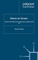 Dance on Screen: Genres and Media from Hollywood to Experimental Art ...