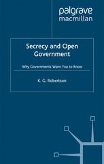 Secrecy and Open Government: Why Governments Want you to Know ...
