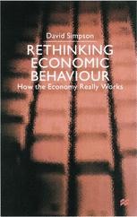 Rethinking Economic Behaviour: How the Economy Really Works | SpringerLink