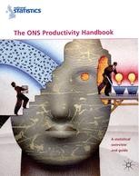 The ONS Productivity Handbook: A Statistical Overview and Guide ...
