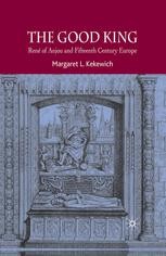 The Good King: René of Anjou and Fifteenth Century Europe | Springer ...
