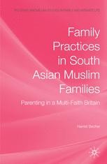 Family Practices in South Asian Muslim Families: Parenting in a Multi ...
