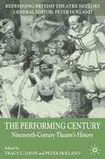 The Performing Century: Nineteenth-Century Theatre's History | Springer ...