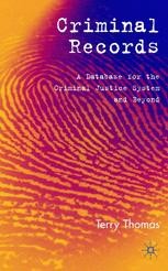 Criminal Records: A Database for the Criminal Justice System and Beyond ...