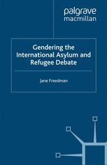 Gendering the International Asylum and Refugee Debate | SpringerLink