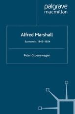 Alfred Marshall: Economist 1842-1924 | Springer Nature Link (formerly ...