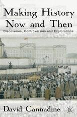 Making History Now and Then: Discoveries, Controversies and ...