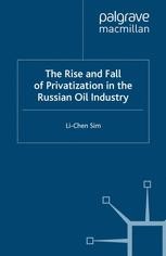 The Rise and Fall of Privatization in the Russian Oil Industry ...