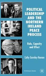 Political Leadership and the Northern Ireland Peace Process: Role ...