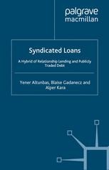 Syndicated Loans: A Hybrid of Relationship Lending and Publicly Traded ...
