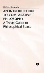 An Introduction to Comparative Philosophy: A Travel Guide to ...