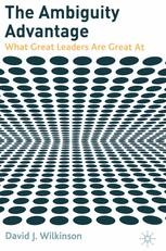 The Ambiguity Advantage: What Great Leaders are Great At | SpringerLink