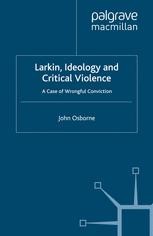 Larkin, Ideology and Critical Violence: A Case of Wrongful Conviction ...