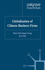 The Globalisation of Chinese Business Firms | Springer Nature Link ...