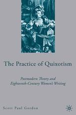 The Practice of Quixotism: Postmodern Theory and Eighteenth-Century ...