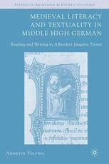 Medieval Literacy and Textuality in Middle High German: Reading and ...