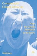 Contemporary Chinese Literature: From the Cultural Revolution to the ...