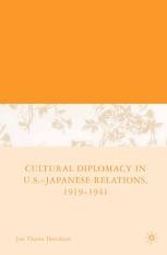 Cultural Diplomacy in U.S.-Japanese Relations, 1919-1941 | SpringerLink