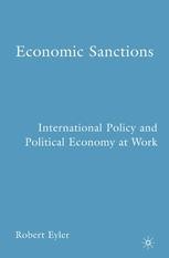 Economic Sanctions: International Policy and Political Economy at Work ...