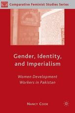 Gender, Identity, and Imperialism: Women Development Workers in ...
