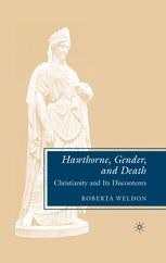 Hawthorne, Gender, and Death: Christianity and Its Discontents ...