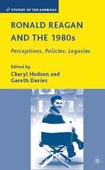 Ronald Reagan and the 1980s: Perceptions, Policies, Legacies | SpringerLink