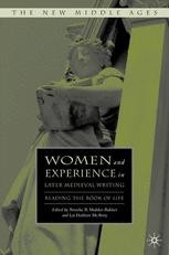 Women and Experience in Later Medieval Writing: Reading the Book of ...