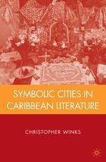Symbolic Cities in Caribbean Literature | SpringerLink